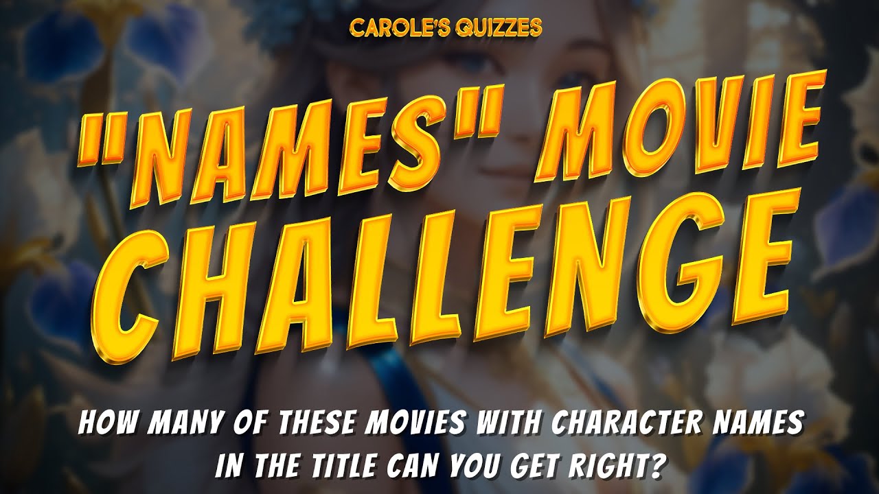 CHARACTER NAMES Movie Challenge: 30 Movies With Names In The Title ...