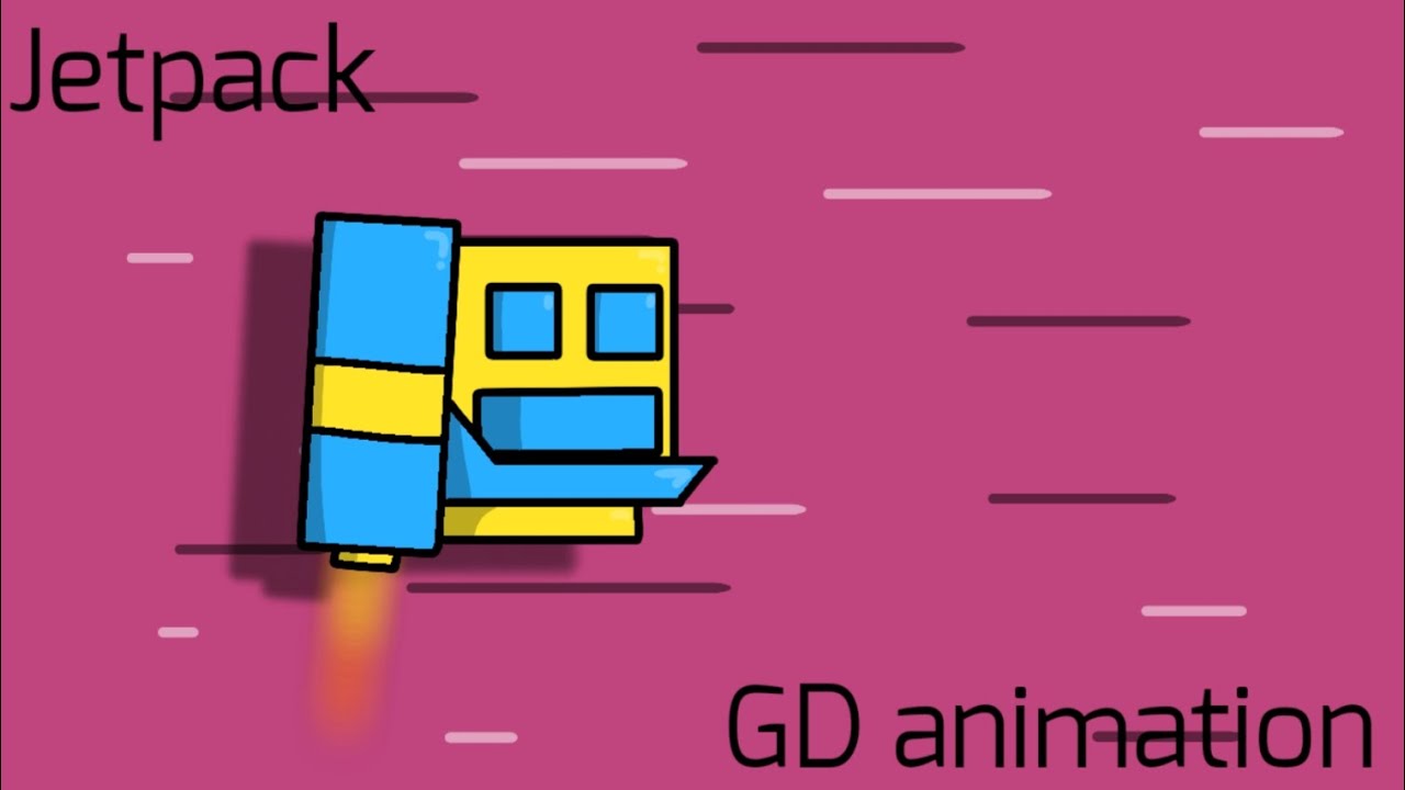 Jetpack (Geometry Dash animation) - YouTube
