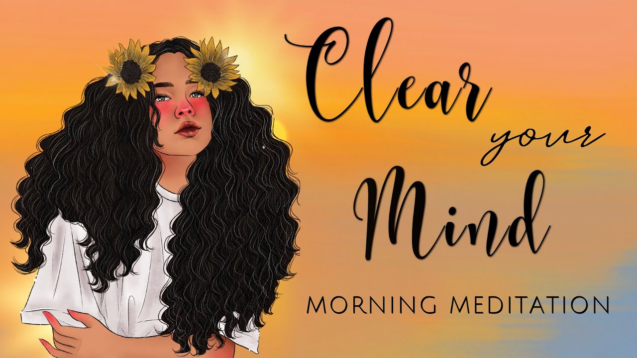 Ten Minute Morning Guided Meditation to Clear Your Mind ☀️ Breath Focus ...