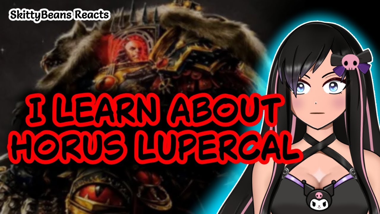 Ep.13 - I Learn About Horus Lupercal | Reaction - YouTube