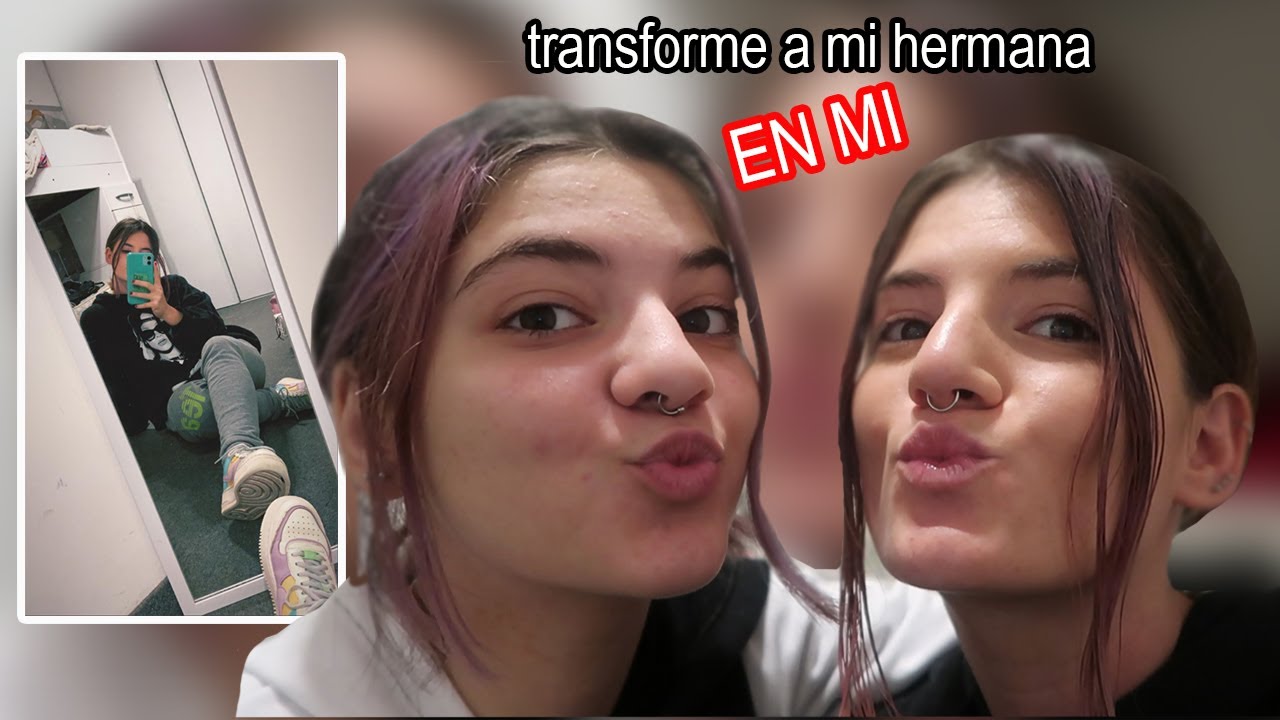 Mi Hermana Se Hace Pasar Por Mi Youtube