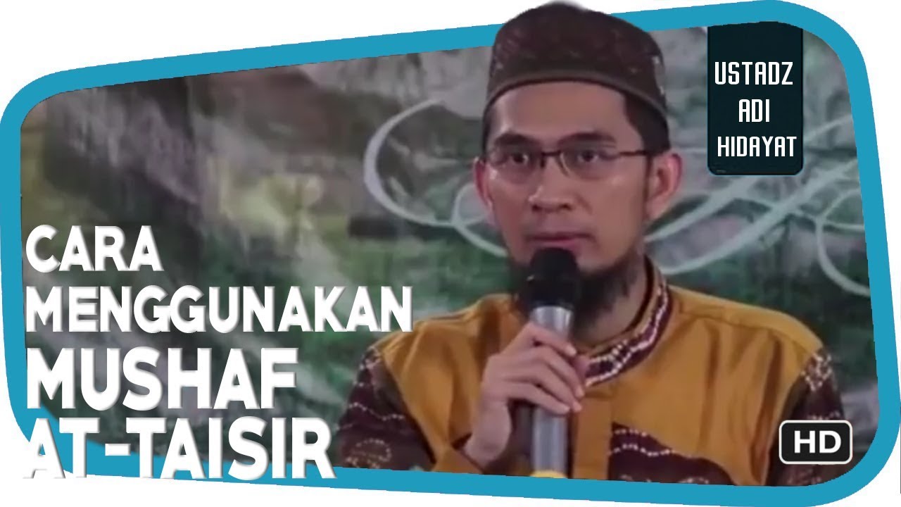 Metode Menghafal Dengan Mushaf At-Taisir || Ustadz Adi Hidayat Lc MA ...