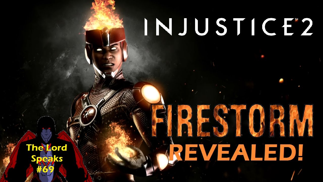 The Lord Speaks #69: Injustice 2 Firestorm Revealed! - YouTube