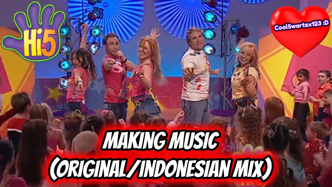 Hi-5: Making Music (Original/Indonesian Mix) - YouTube