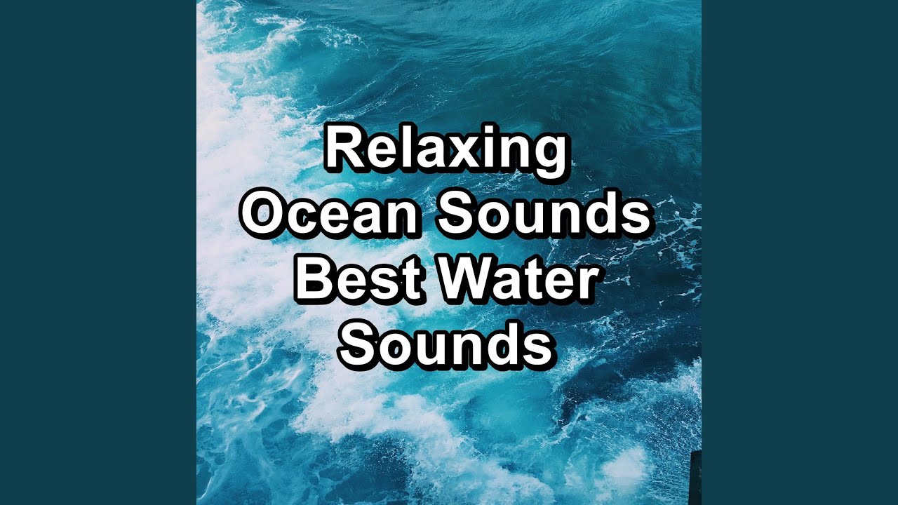 Sleepy Sea Sounds The Best Water Sounds Loopable for 8 Hours - YouTube ...