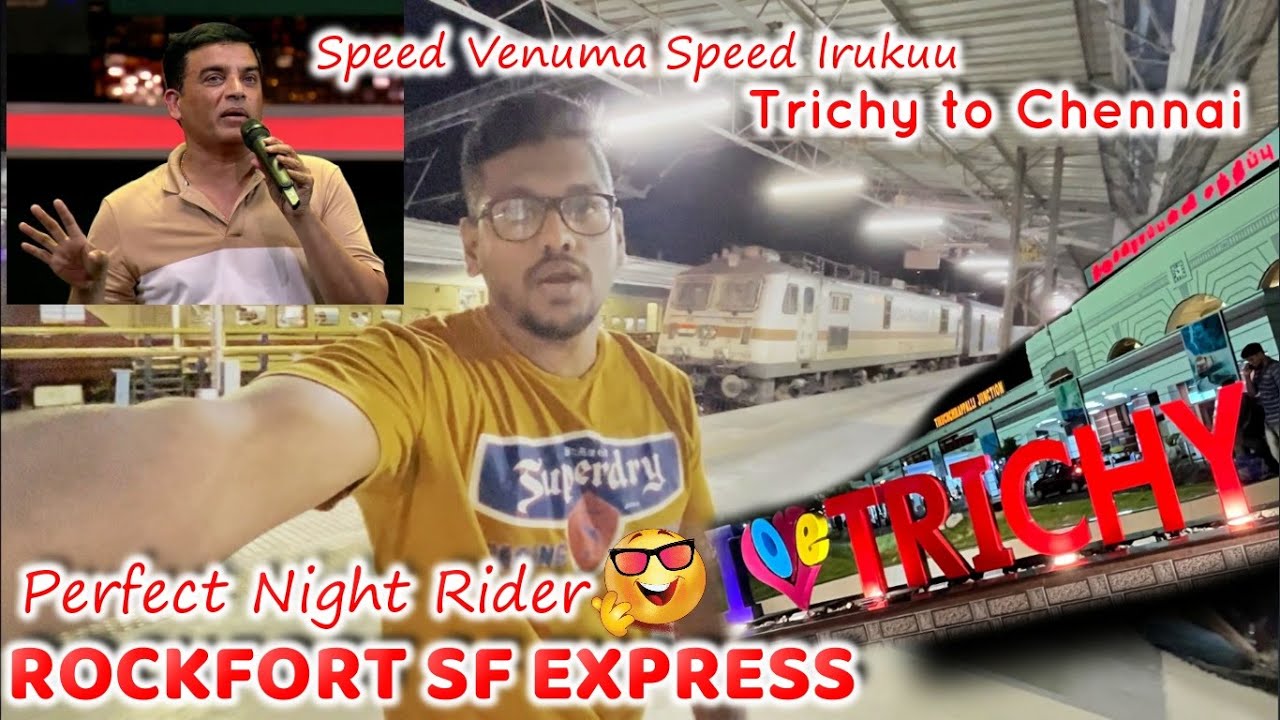 🚅 ROCKFORT SF EXPRESS TRAVEL VLOG | "NIGHT RIDER" ️‍🔥 TRICHY TO CHENNAI ...