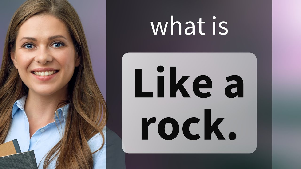 Understanding the Phrase "Like a Rock" - YouTube