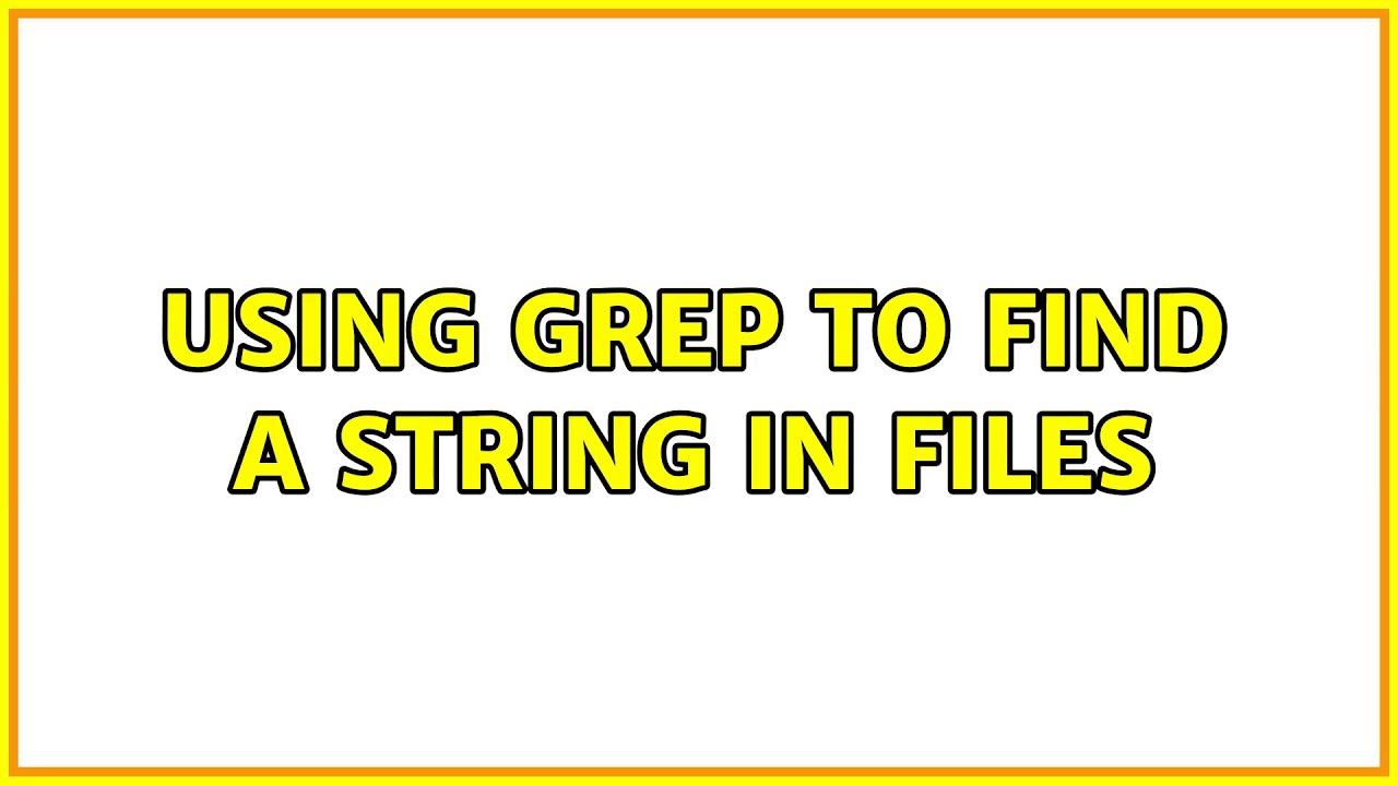 Using Grep To Find A String In Files 5 Solutions YouTube