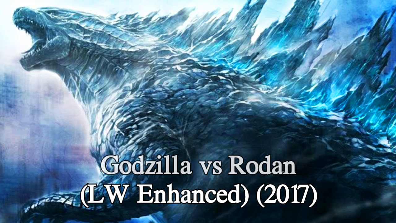 Godzilla vs Rodan (LW Enhanced) (2017) - YouTube