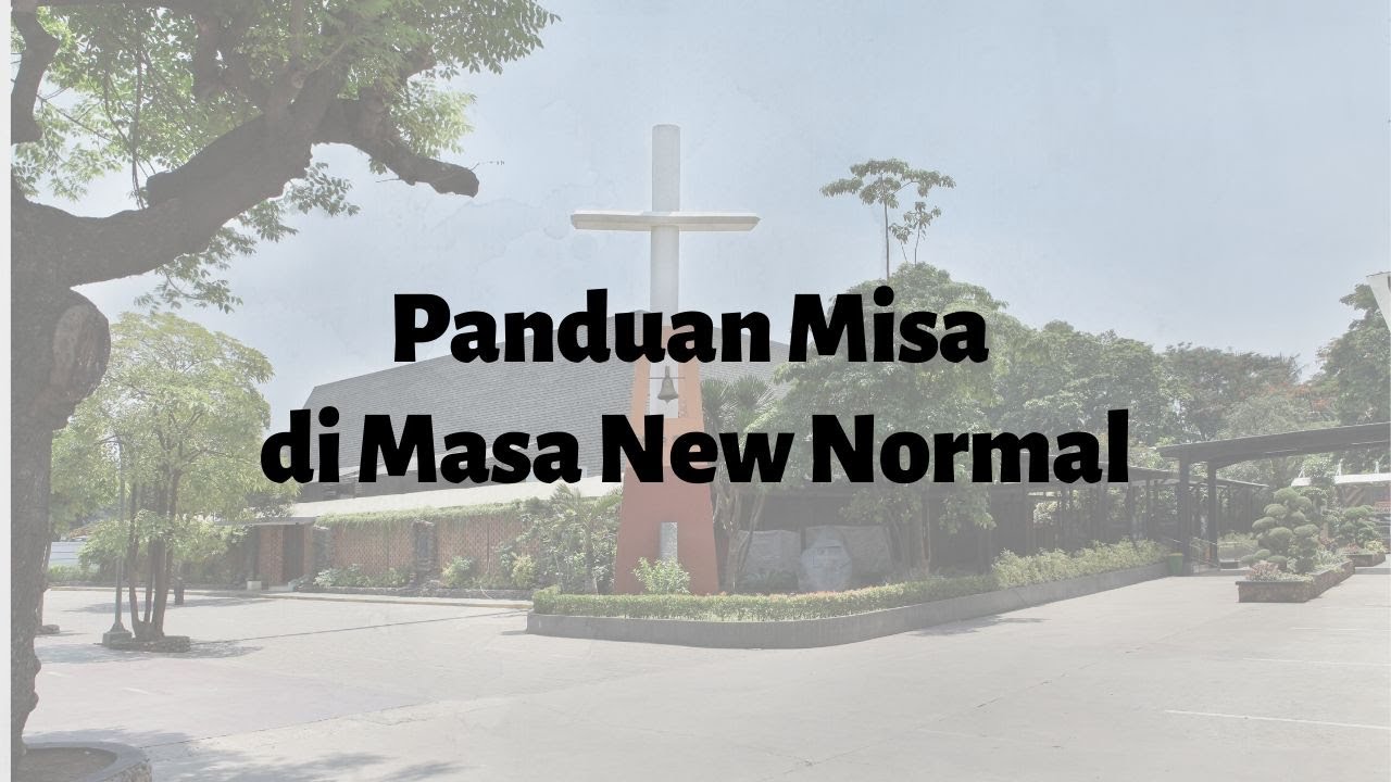 Panduan Misa di Masa New Normal - Gereja Salib Suci, Paroki Cilincing ...