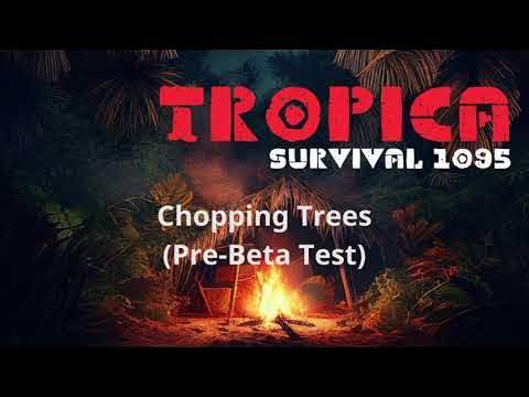 Tropica: Survival 1095 - Chopping Trees Footage (Pre-Beta) | Unreal Engine 5.3 - YouTube