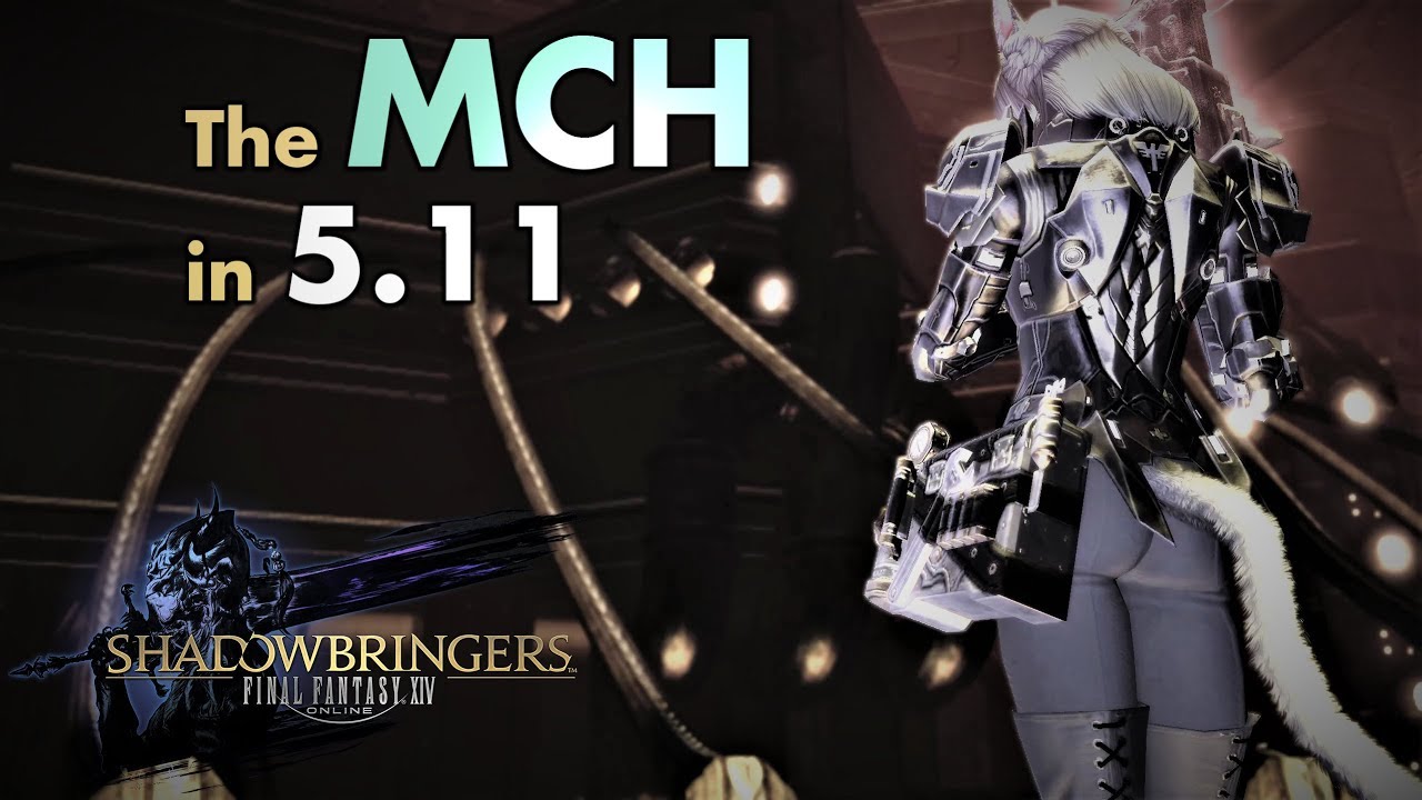 FFXIV - The MCH in 5.11 - Still a supporter? (my personal thoughts ...