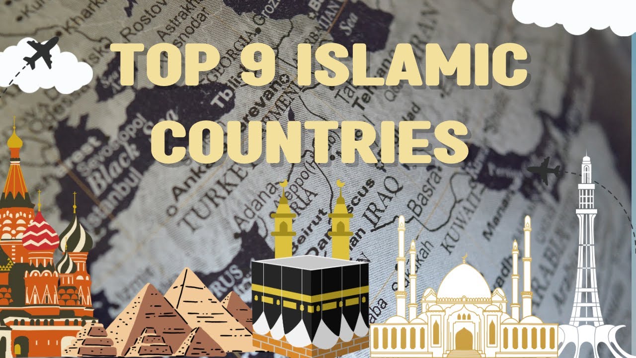 “Exploring the Top 9 Muslim Countries: Rich Culture, Landscapes ...