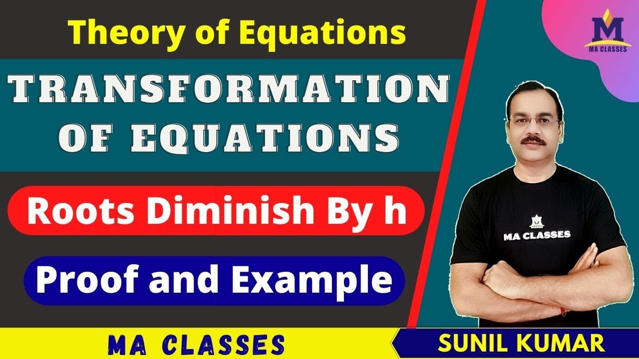 Transformation Of Equation Roots Diminish By H Theory Of Equations transformation-of-equation-roots-diminish-by-h-theory-of-equations