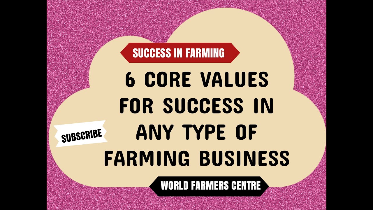 🚩 6 Core Values For Success In Any Type of Farming Business - YouTube