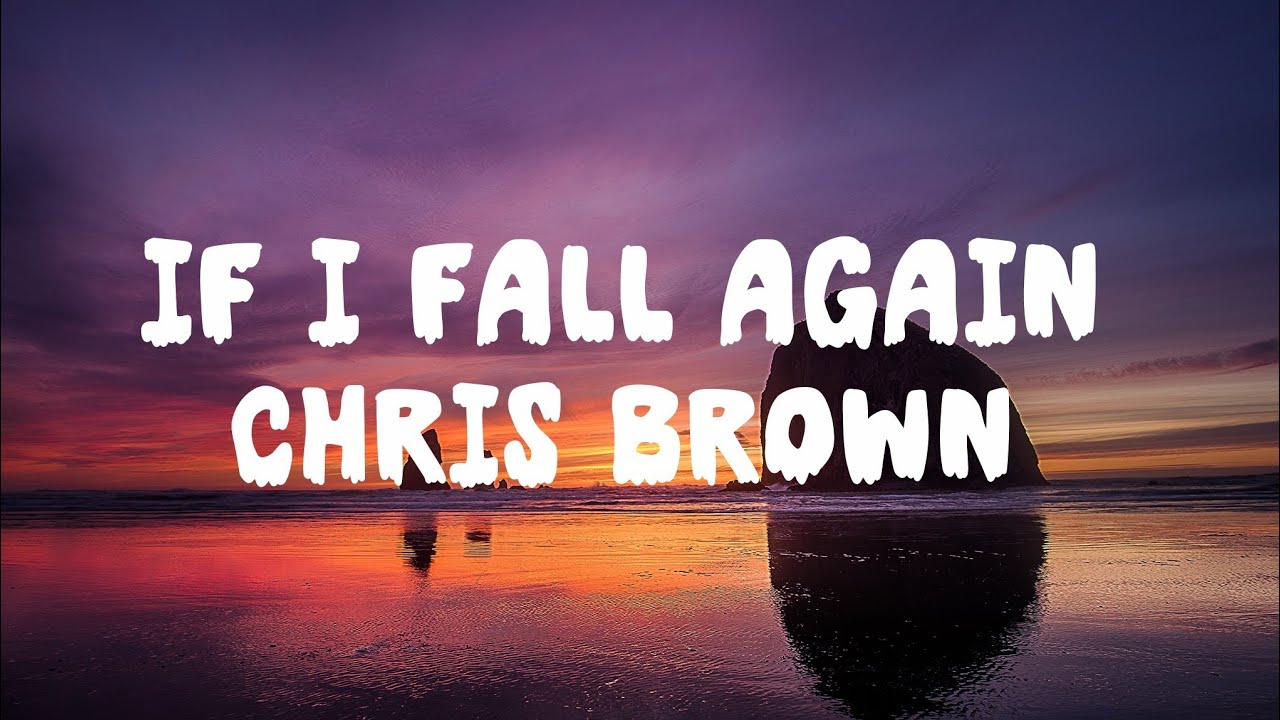 Chris brown _ I I fall again _ lyrics video - YouTube