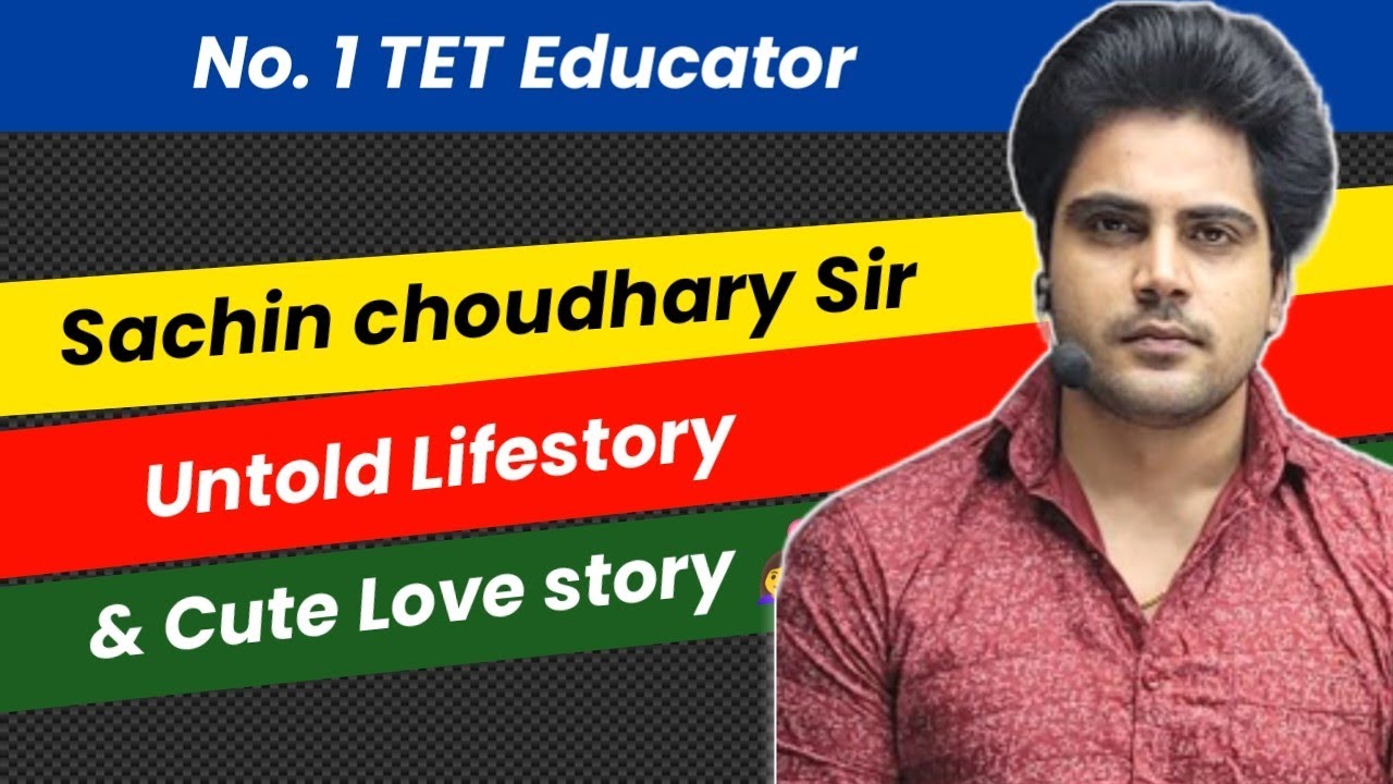 Sachin Academy Sir Biography Sachin Choudhary Love Story Home Education Sachinacademy17 Youtube