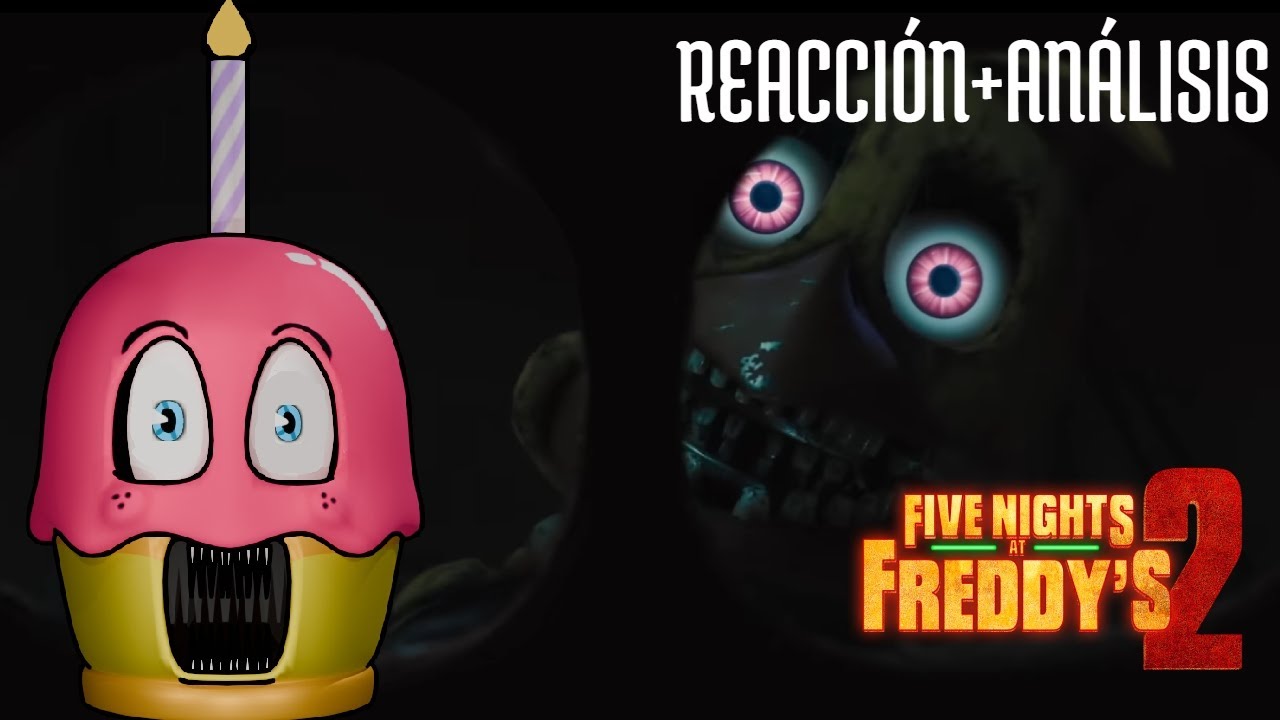 FNAF 2 LA PELI ES ABSOLUTE CINEMA - YouTube