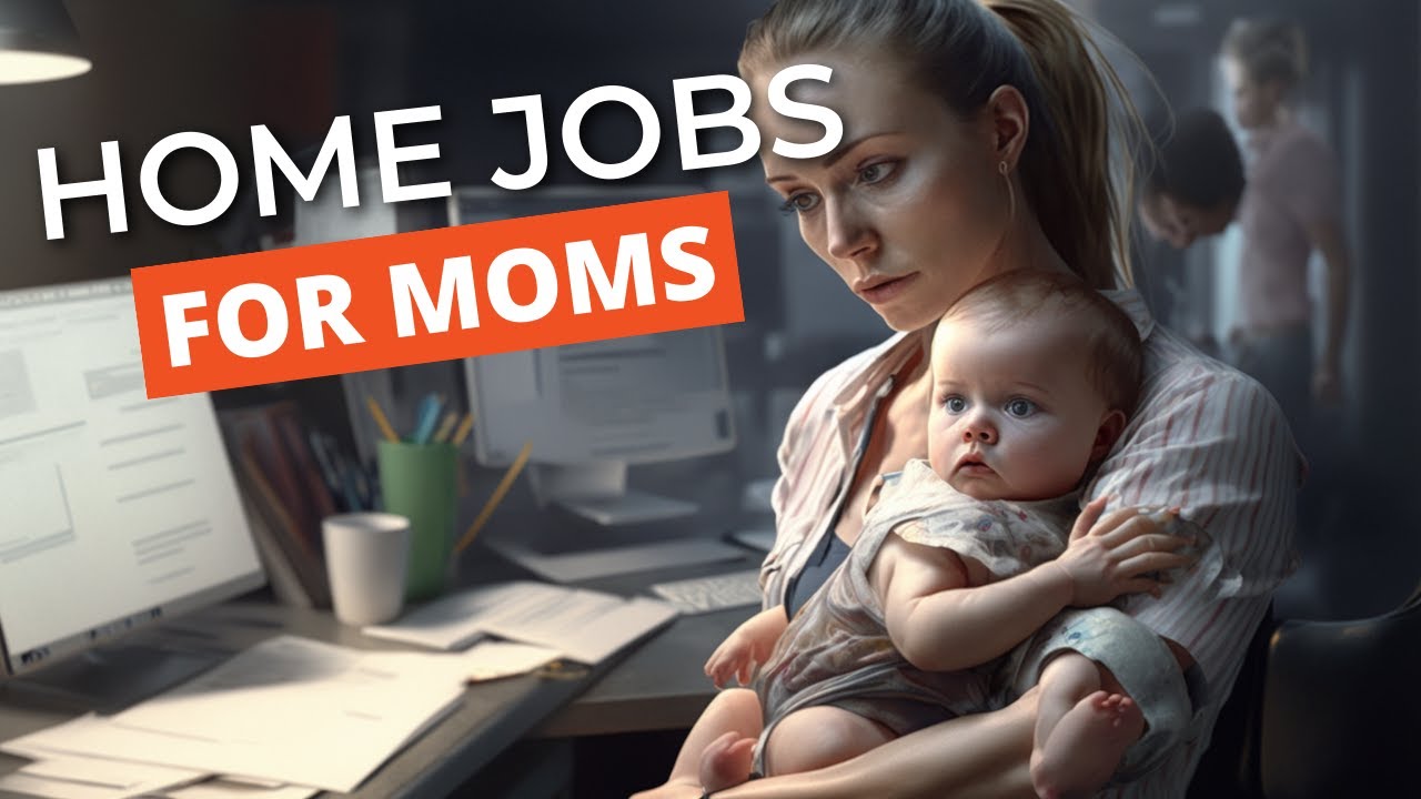 12 Work from Home Jobs for Moms with Babies: Balance Motherhood and ...