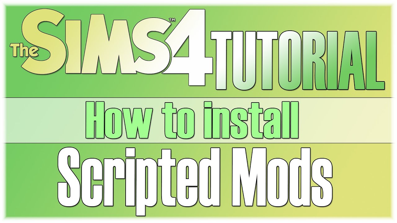 The Sims 4 Tutorial: How to install Scripted Mods - YouTube