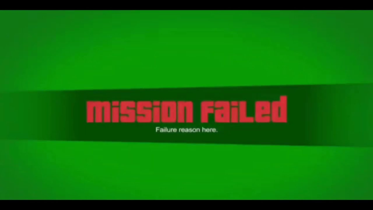 GIF EDIT VIDEO MEMES Green Screen Memes - GTA mission failed - YouTube
