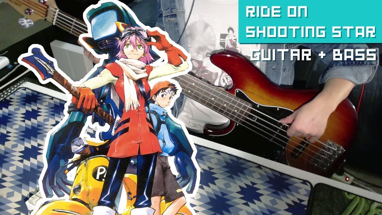 FLCL ED -『Ride on Shooting Star』by the pillows - Guitar & Bass Cover ...