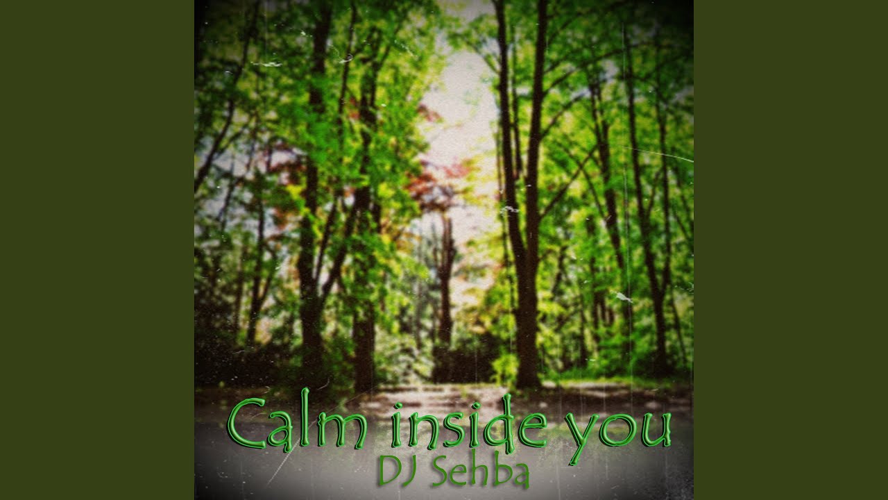 Calm inside you - YouTube