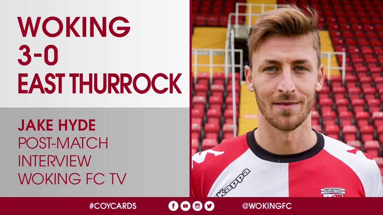 Woking 3 - 0 East Thurrock United | Jake Hyde Interview - YouTube