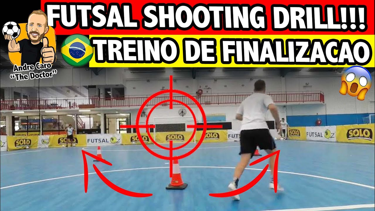 BASIC SHOOTING TRAINING FOR FUTSAL | TREINO DE FINALIZAÇÃO PARA O ...