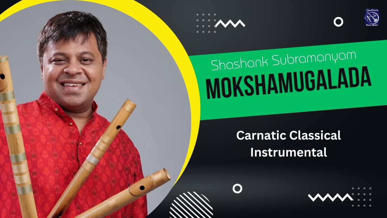 Mokshamugalada | Shashank Subramanyam | Moksha | Tyagaraja Saramathi ...