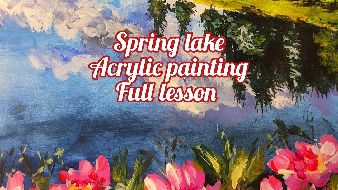 Spring lake 🌺🌿🌸#acrylicart #artist #drow #landscapepainting #art - YouTube