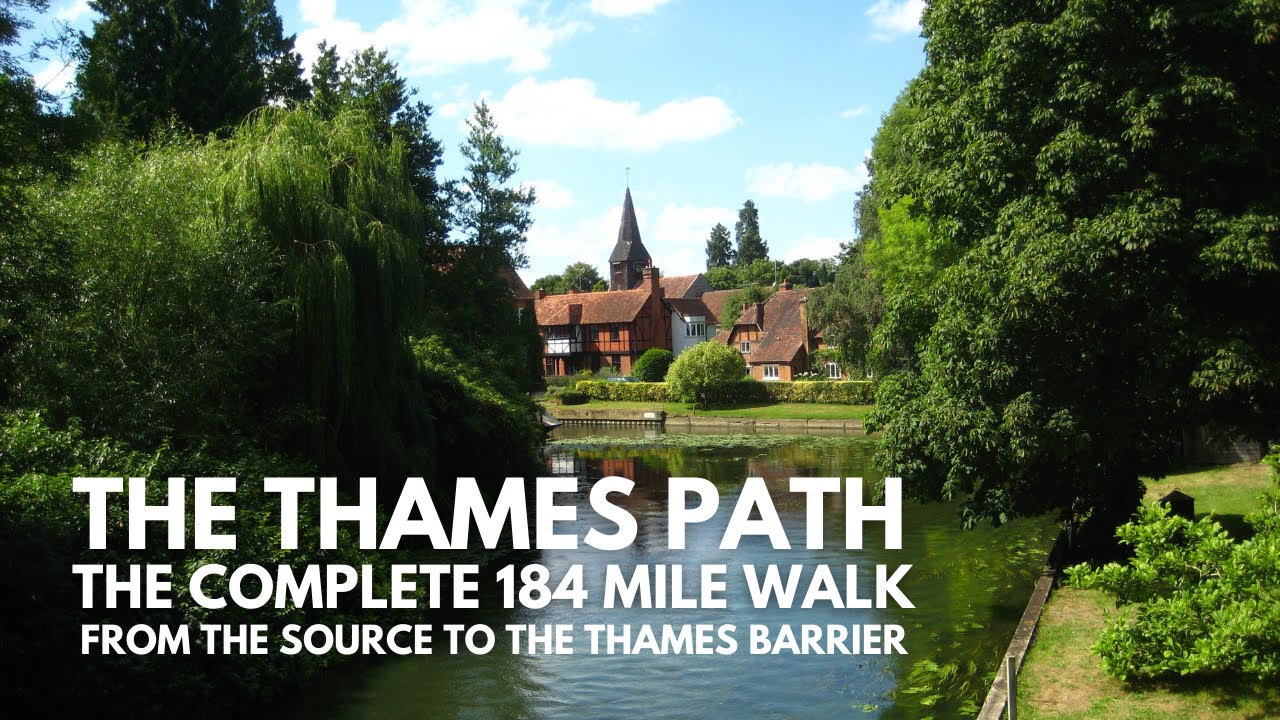 The Thames Path - The Complete 184 Mile Walk - From The Source to The ...