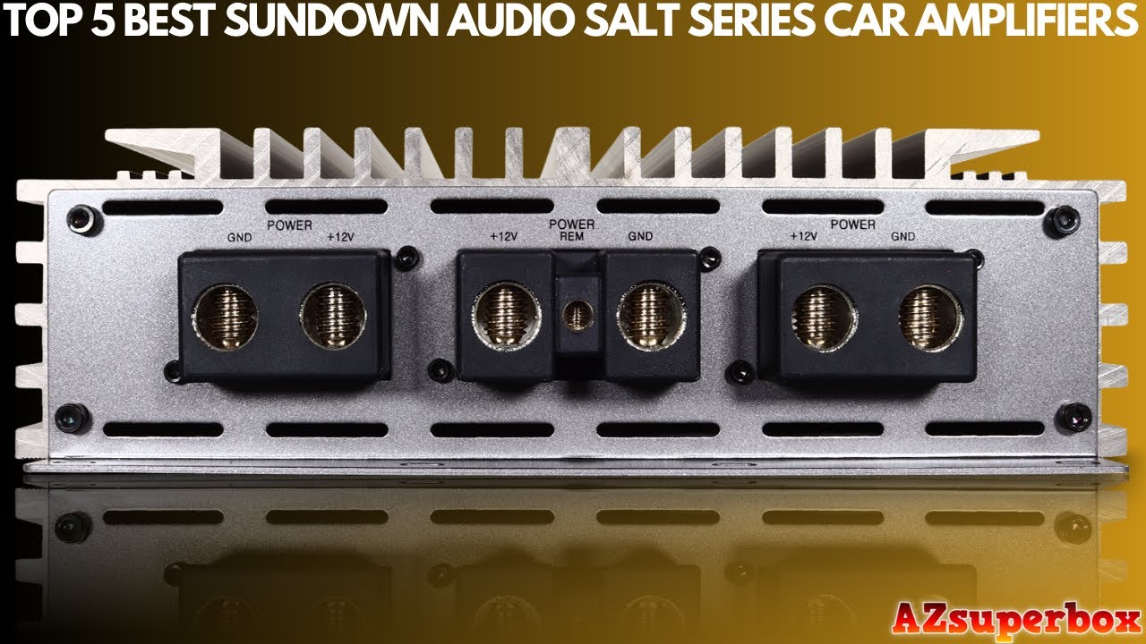 Top 5 Best Sundown Audio Salt Series Car Amplifiers (2023) - YouTube