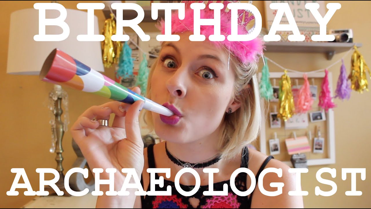 Birthday Archaeologist | MON-days - YouTube