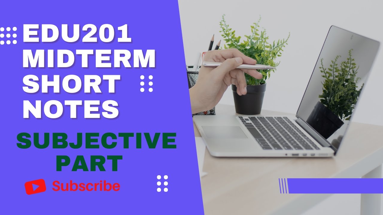 EDU201 Short Notes /Mid Term Preparation/subjective questions/ Short ...