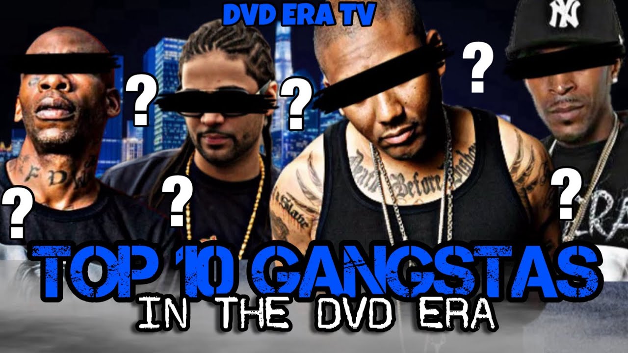 The Top 10 Gangstas In The DVD ERA ! Here’s The List ! - YouTube