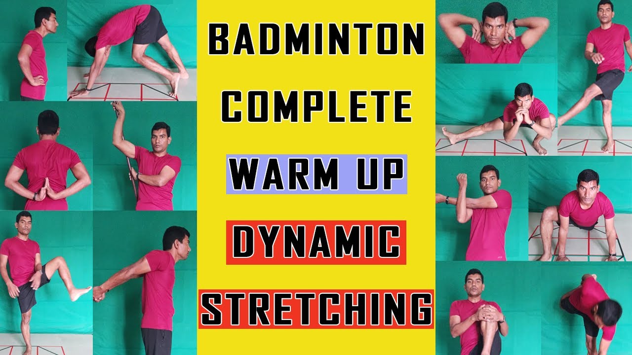 Badminton Complete Warm Up (Dynamic Stretching) - YouTube