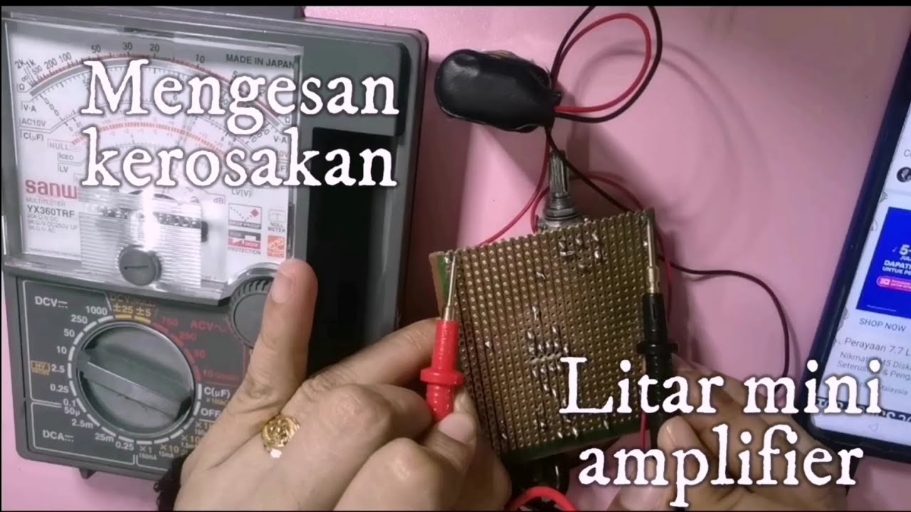 Mengesan kerosakan litar mini amplifier | cara kesan kerosakan litar ...