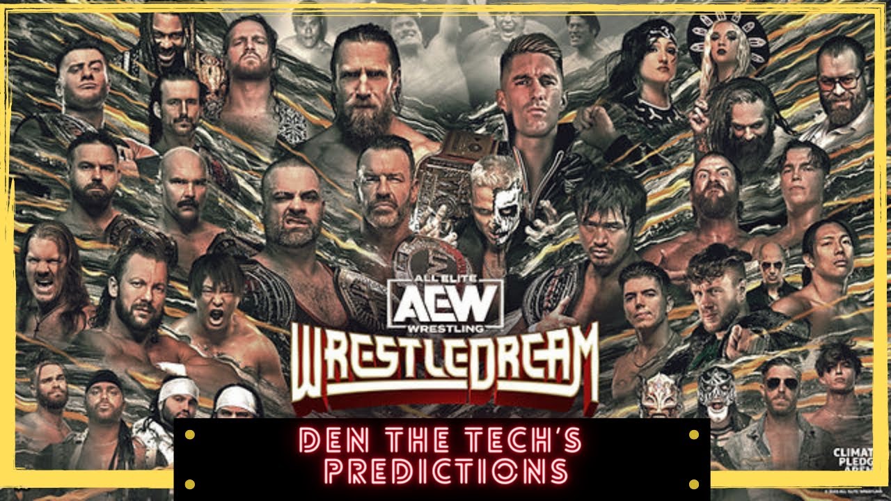 AEW Wrestledream - Den The Tech's Predictions - YouTube