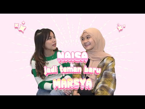 Naisa Jadi Teman Baru Marsya!