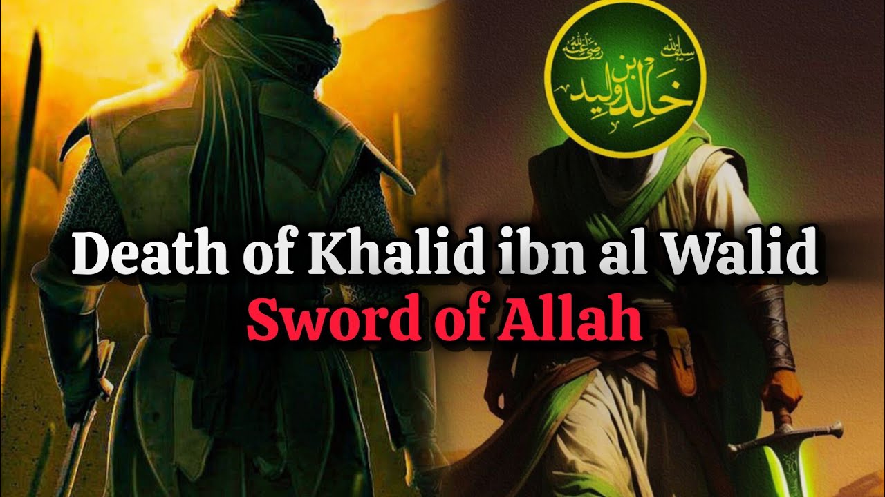The Death of Khalid Ibn al-Walid (RA) - The Sword of Allah ⚔️🕋 - YouTube