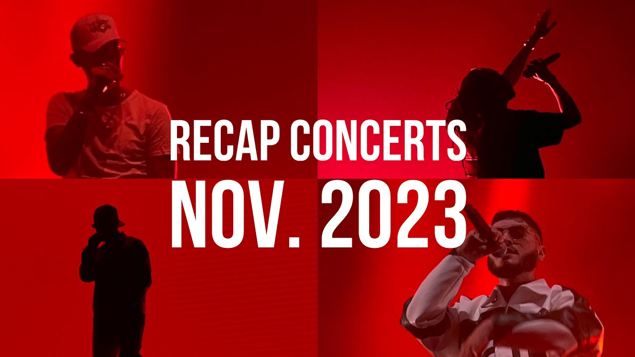 RECAP CONCERTS NOV.2023 (Freeze Corleone, BB Jacques, Hamza et Luidji ...