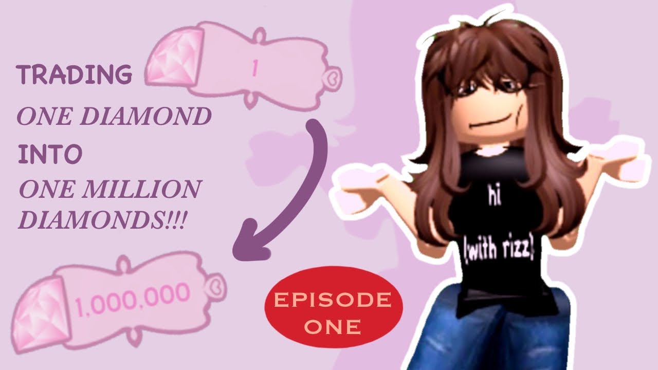 TRADING 1 DIAMOND INTO 1 MILLION DIAMONDS!!! 💎 [EPISODE 1] - YouTube