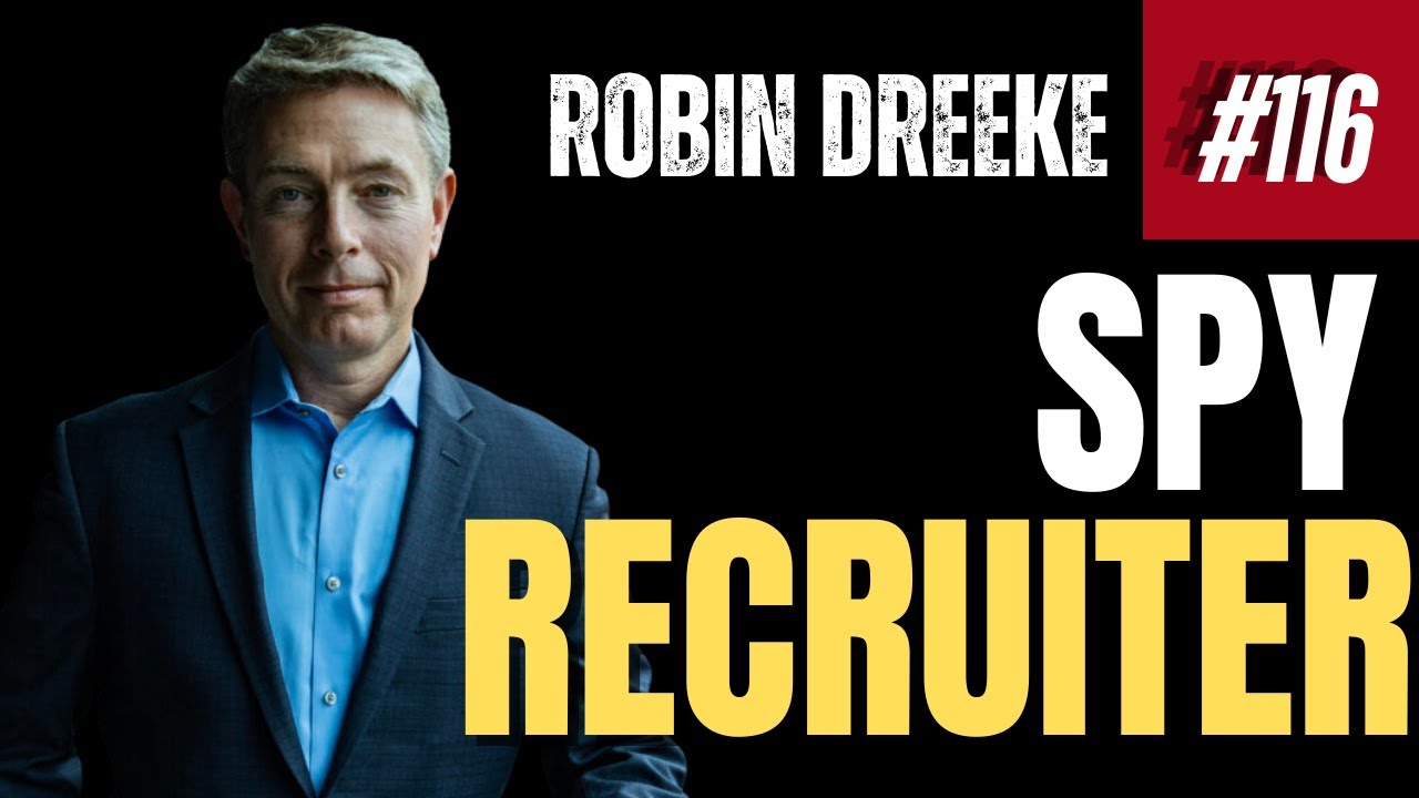Robin Dreeke - Spy Recruiter | COA #116 #spy #intelligence #fbi - YouTube