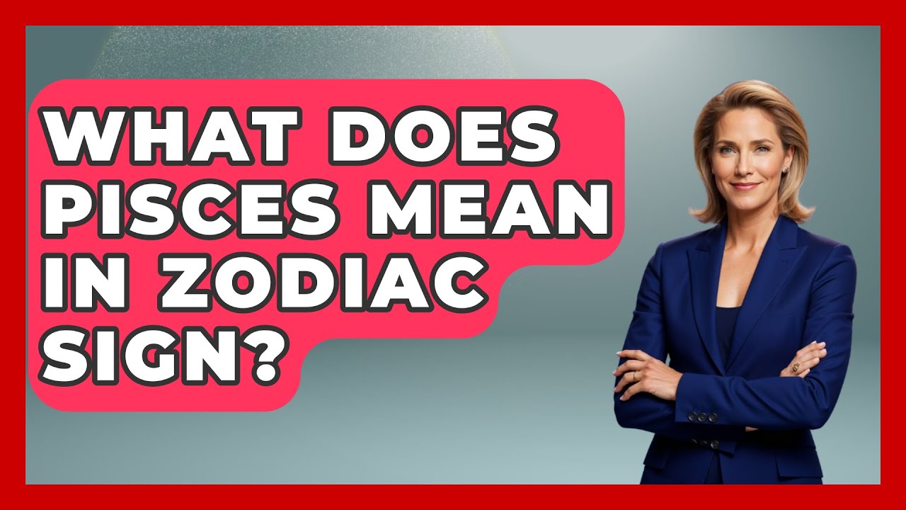 What Does Pisces Mean In Zodiac Sign? - Astrology Awakening - YouTube