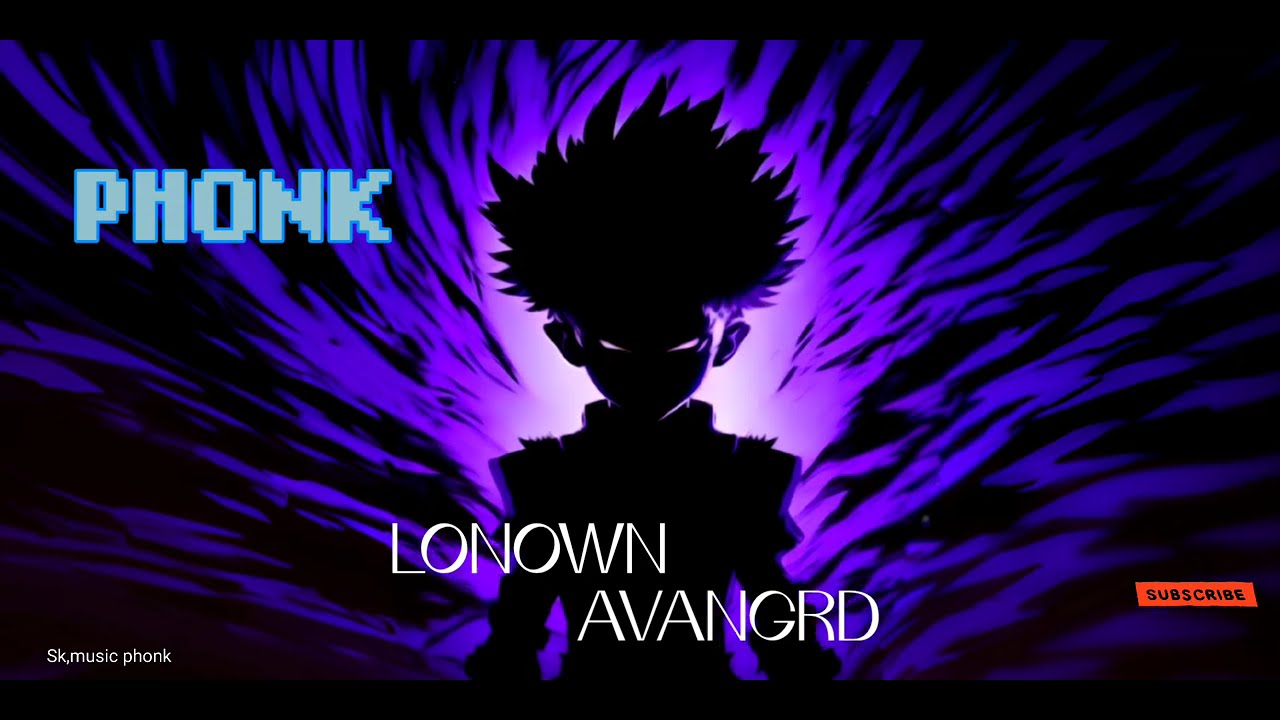 Lonown Avangard phonk,## Sk,music phonk (2036) - YouTube