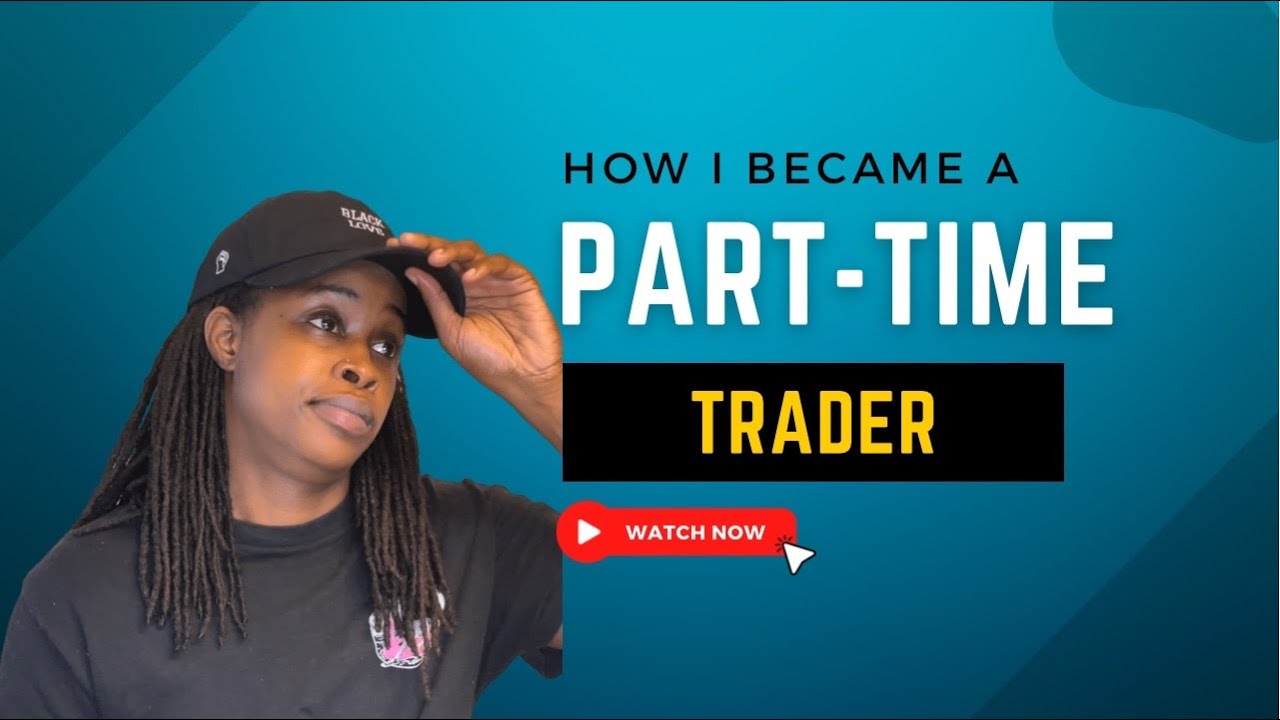 How I became a Part-Time Trader? - YouTube