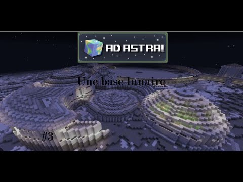 Minecraft ad astra 3 "une base sur la lune" - YouTube