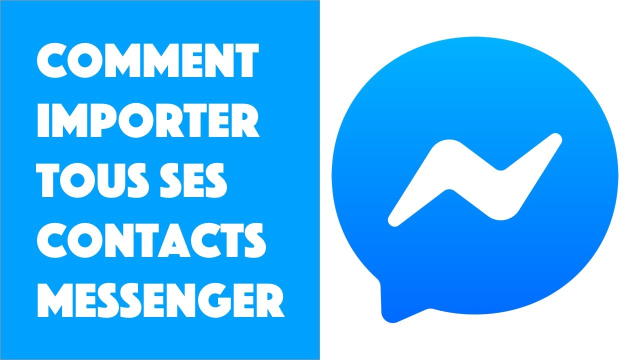 Comment importer tous ses contacts sur Messenger ? - YouTube