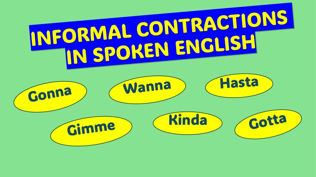 INFORMAL CONTRACTIONS IN SPOKEN ENGLISH. - YouTube